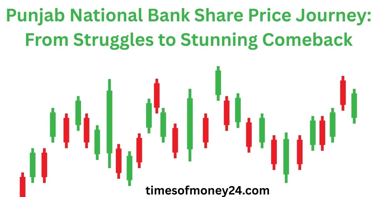 Punjab National Bank Share Price Journey: From Struggles to Stunning ...
